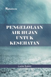 Pengelolaan Air Hujan untuk Kesehatan – Graha Ilmu