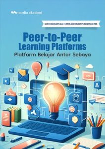 Peer-to-Peer Learning Platforms: Platform Belajar Antar Sebaya – Graha Ilmu