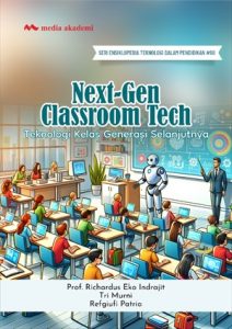 Next-Gen Classroom Tech; Teknologi Kelas Generasi Selanjutnya – Graha Ilmu