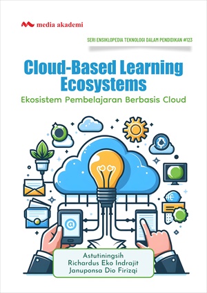 Cloud-Based Learning Ecosystems; Ekosistem Pembelajaran Berbasis Cloud – Graha Ilmu