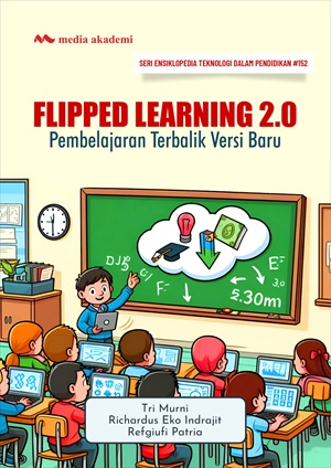 Flipped Learning 2.0: Pembelajaran Terbalik Versi Baru – Graha Ilmu